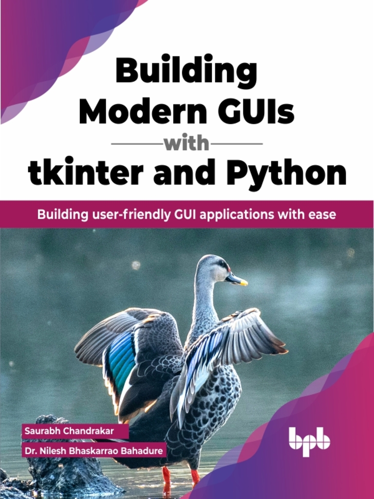 Building Modern GUIs with tkinter and Python by Saurabh Chandrakar, Dr. Nilesh Bhaskarrao ...
