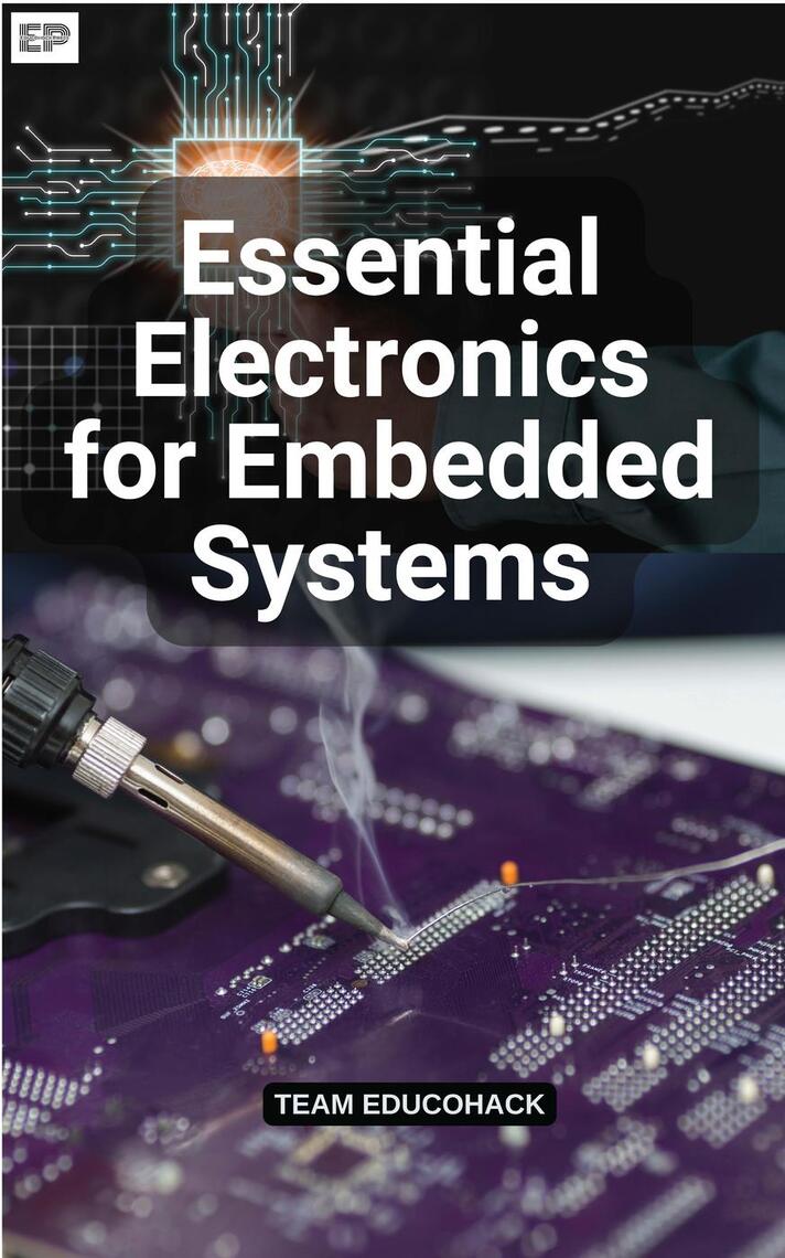 Essential Electronics for Embedded Systems by Educohack Press - Ebook | Everand