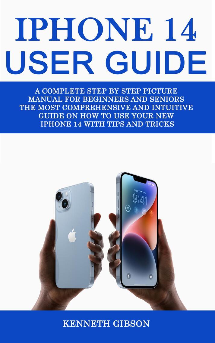 Iphone 14 User Guide by Kenneth Gibson (Ebook) - Read free for 30 days