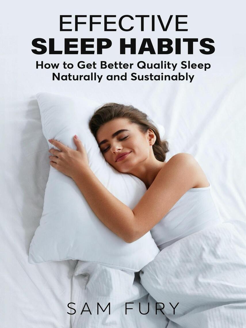 Effective Sleep Habits by Sam Fury (Ebook) - Read free for 30 days