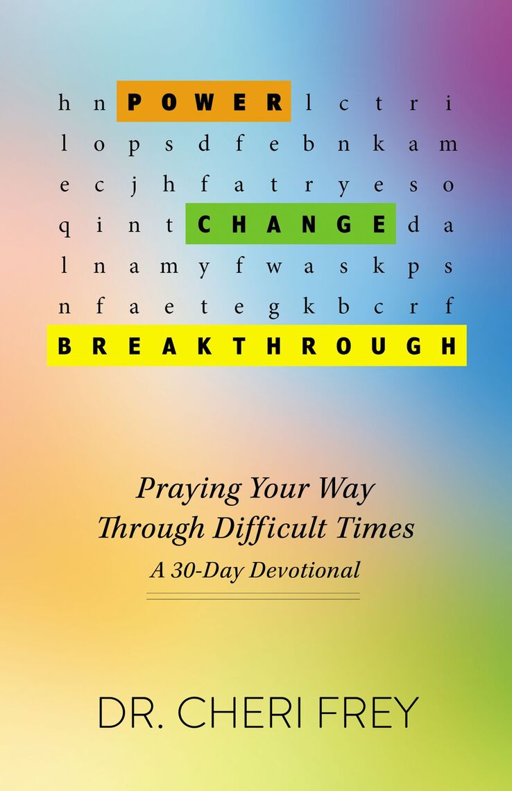 Power, Change, Breakthrough by Dr. Cheri Frey (Ebook) - Read free for ...