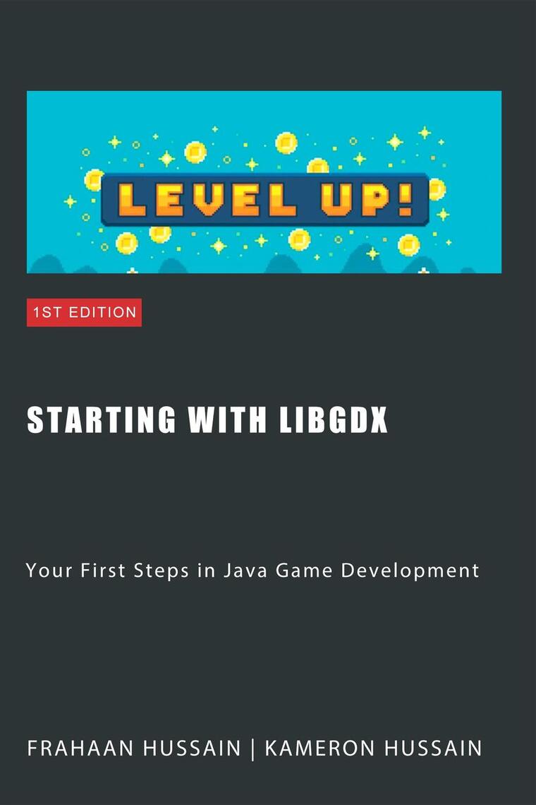 Starting with LibGDX: Your First Steps in Java Game Development by ... Starting with LibGDX: Your First Steps in Java Game Development by ...