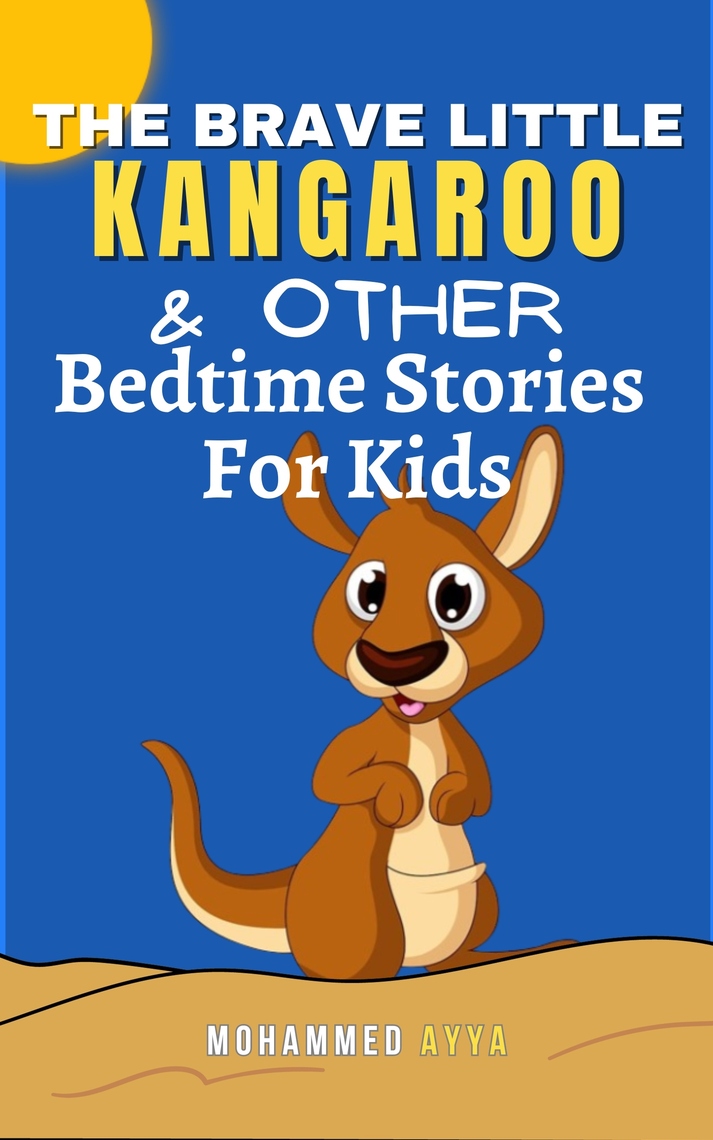 The Brave Little Kangaroo & Other Bedtime Stories For Kids by Mohammed ...