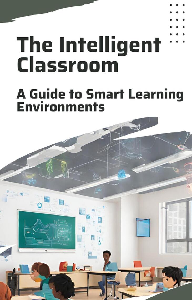 The Intelligent Classroom: A Guide to Smart Learning Environments by ...