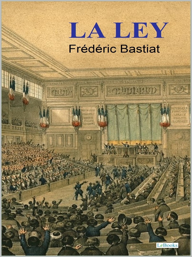 LA LEY - Bastiat de Frédéric Bastiat (Libro electrónico) Leer gratis ...