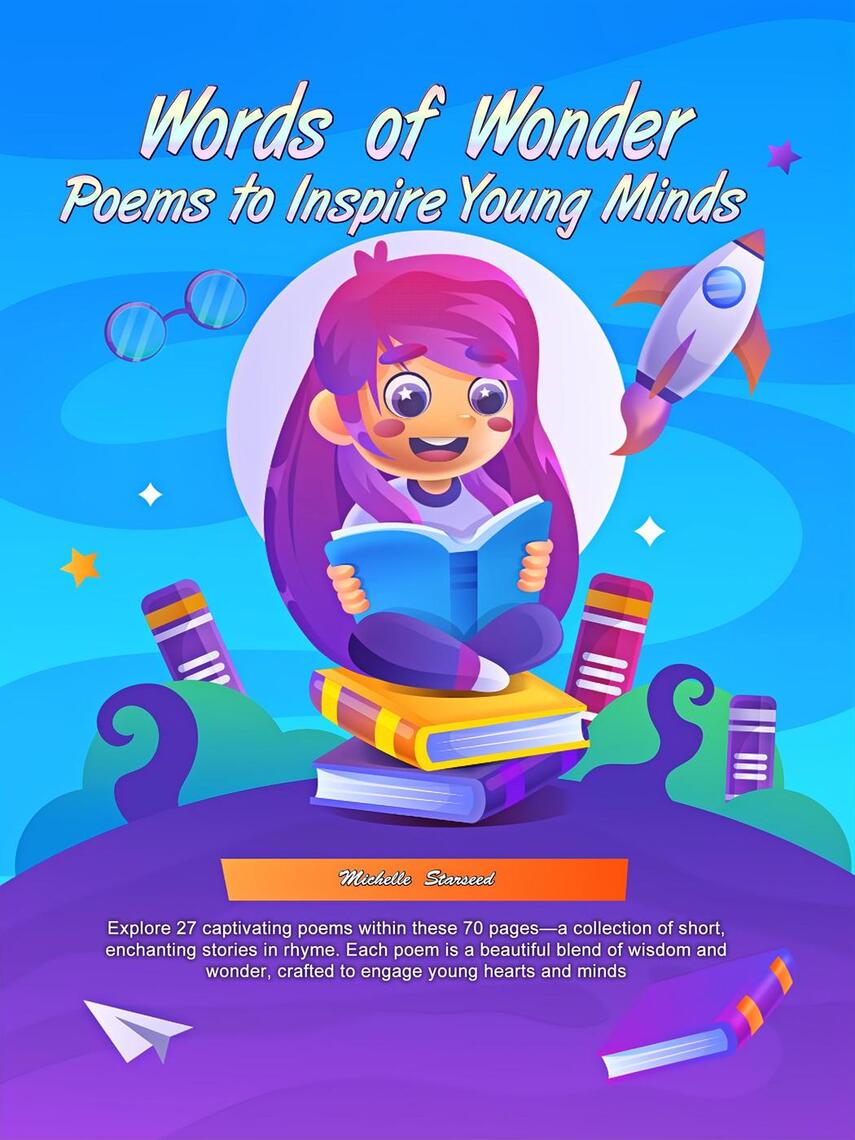 Words of Wonder: Poems to Inspire Young Minds by Michelle Starseed ...