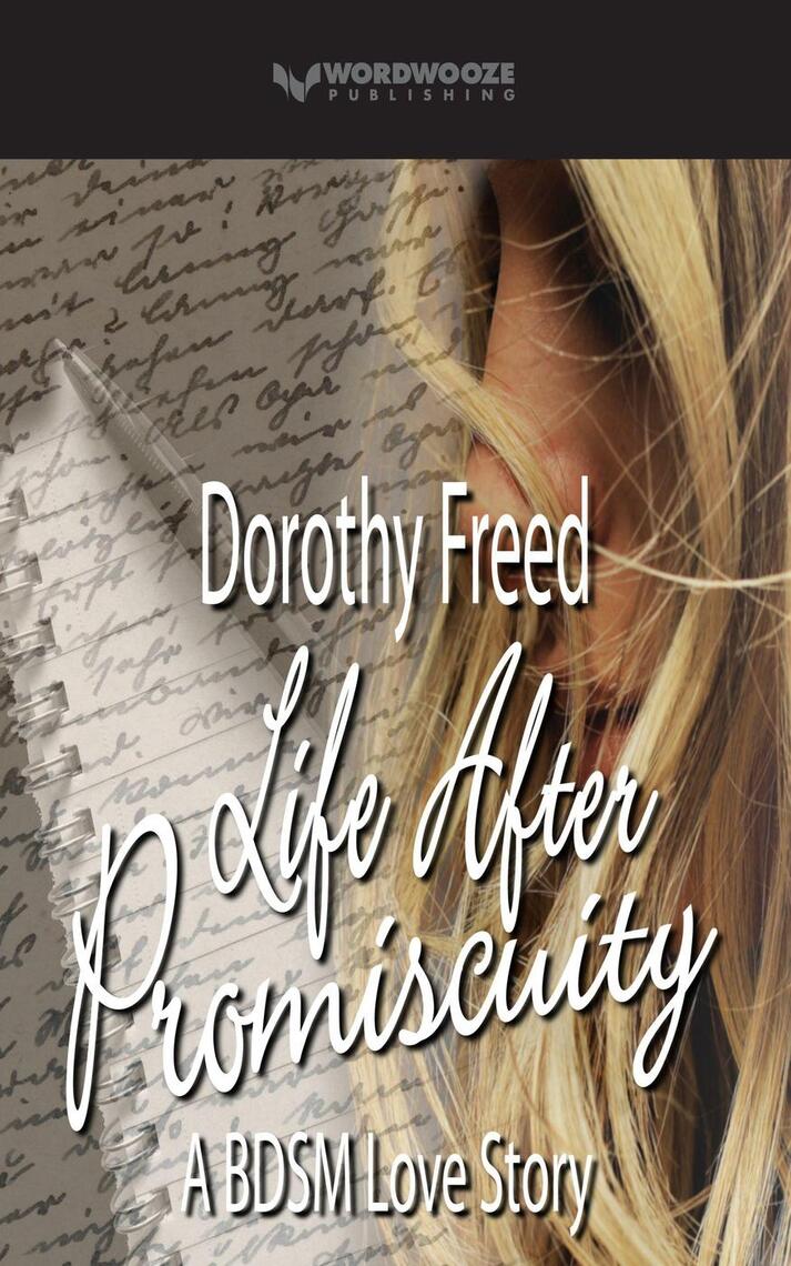 Life After Promiscuity: A BDSM Love Story by Dorothy Freed - Ebook ...