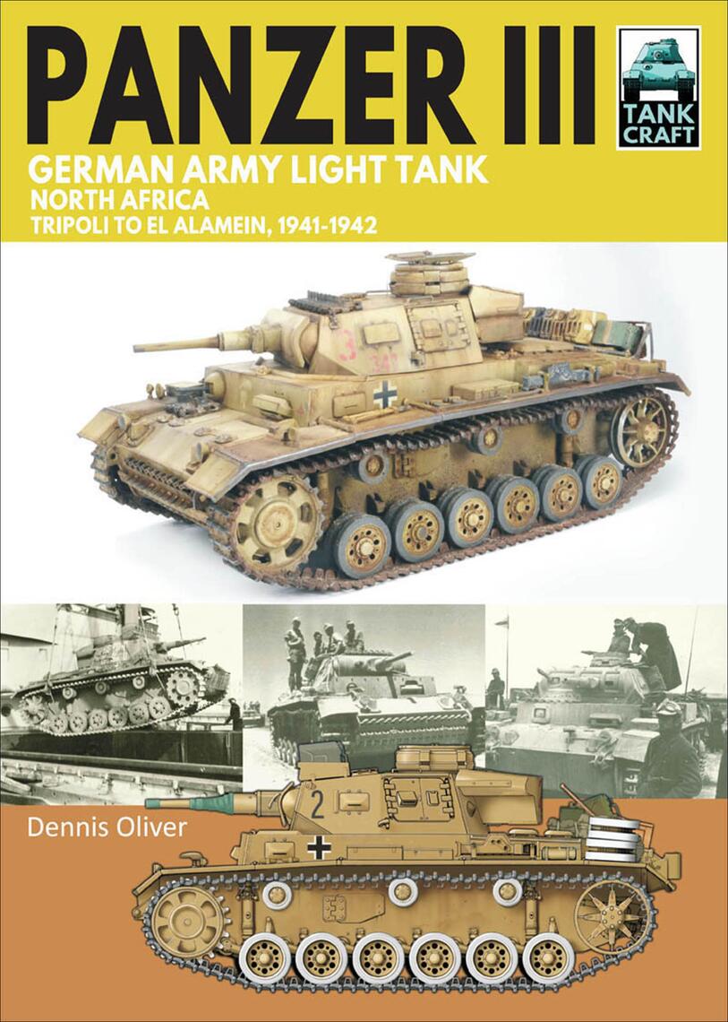 Panzer III, German Army Light Tank by Dennis Oliver (Ebook) - Read free ...