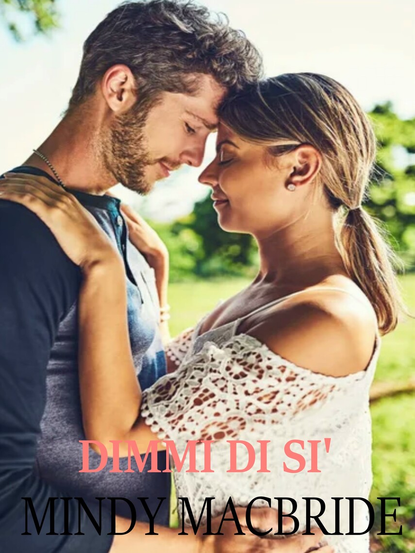 Dimmi di sì by Mindy MacBride (Ebook) - Read free for 30 days