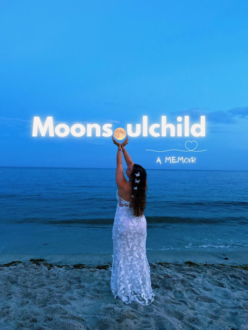 Moonsoulchild: A Memoir by Moonsoulchild (Ebook) - Read free for 30 days