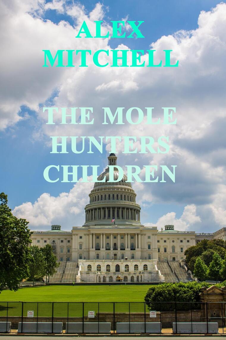 The Mole Hunters Children by Alex Mitchell (Ebook) - Read free for 30 days