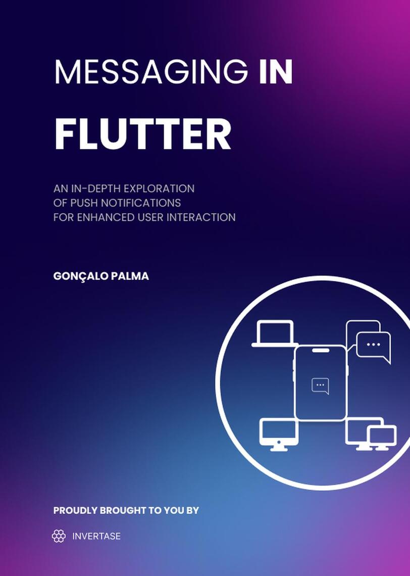 Messaging in Flutter by Gonçalo Palma (Ebook) - Read free for 30 days