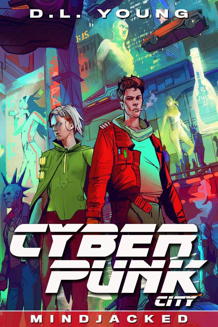 Cyberpunk City Book Four: Mindjacked by D.L. Young (Ebook) - Read free ...