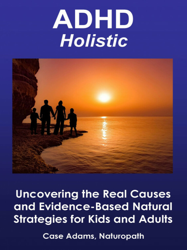 ADHD Holistic: Uncovering the Real Causes and Evidence-Based Natural ...