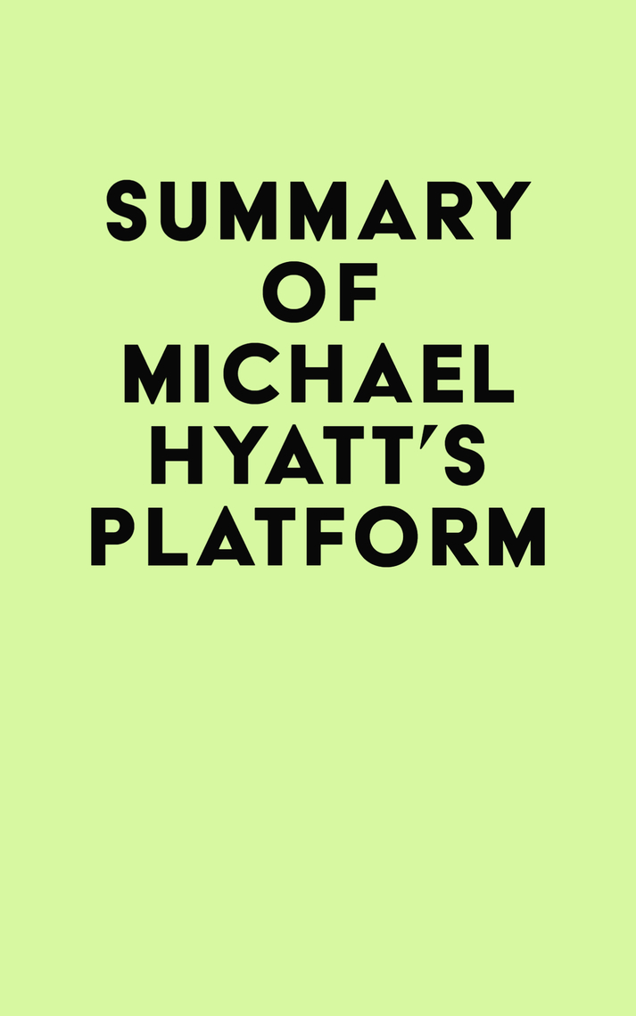 Summary of Michael Hyatt's Platform by IRB Media - Ebook | Everand