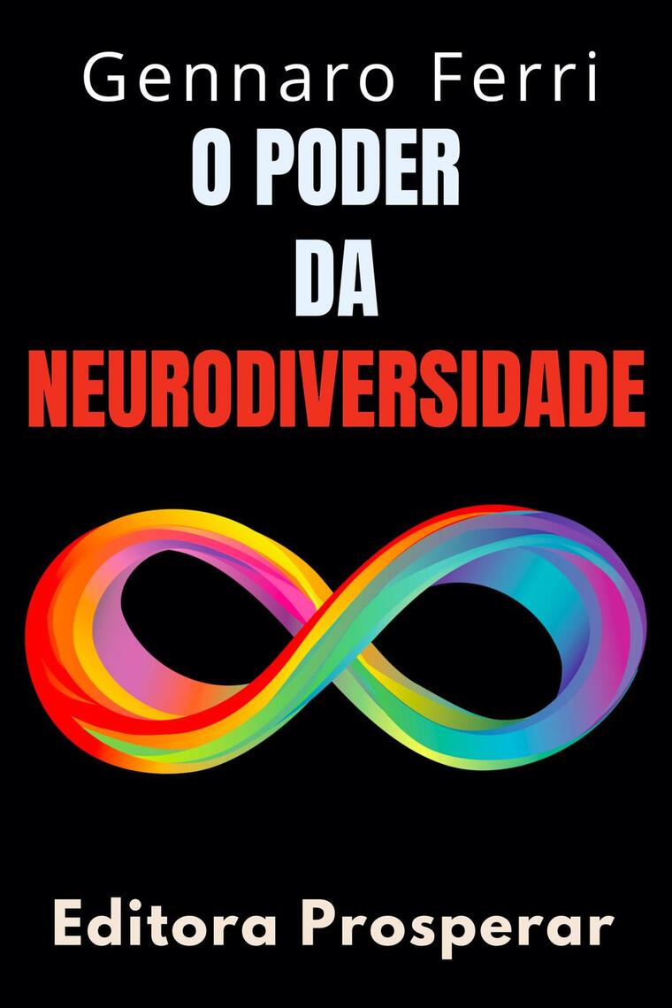 O Poder Da Neurodiversidade : Descubra A Beleza Que Existe Na Diferença ...
