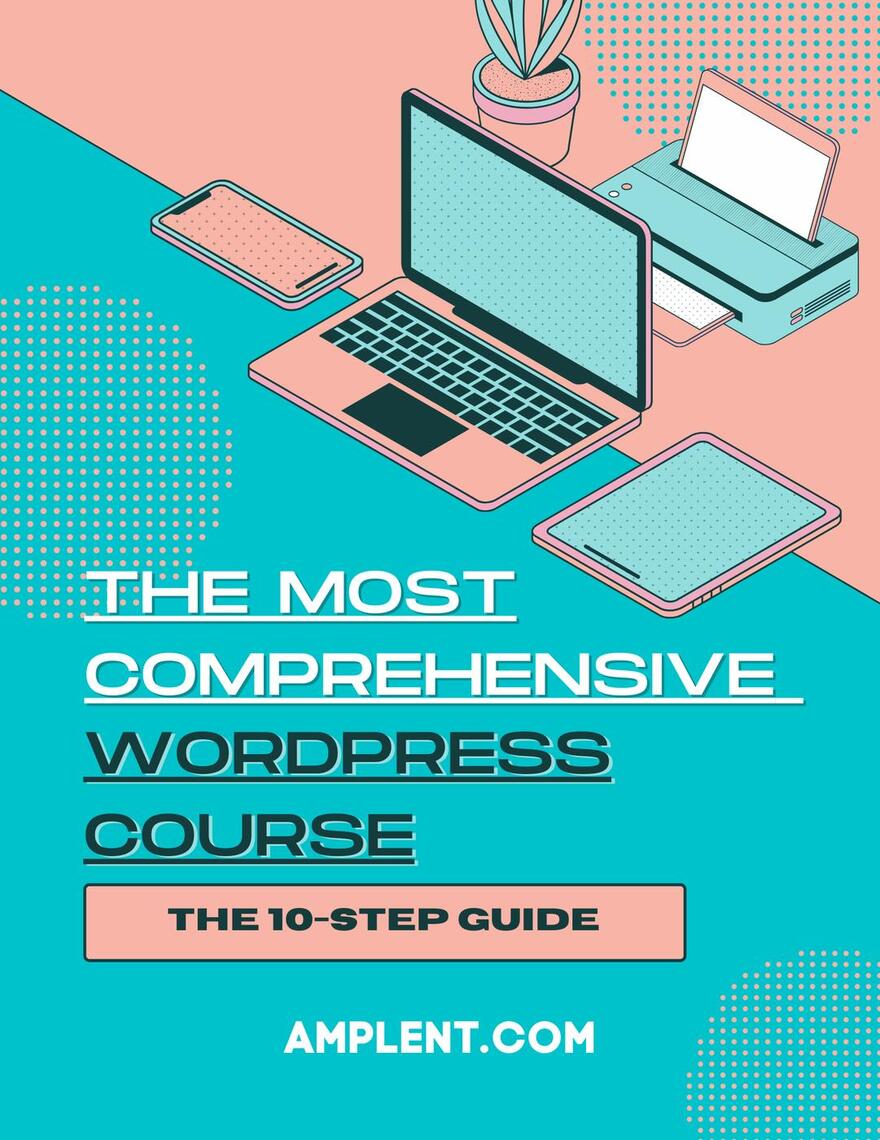 The Most Comprehensive WordPress Course by Amplent (Ebook) - Read free ...