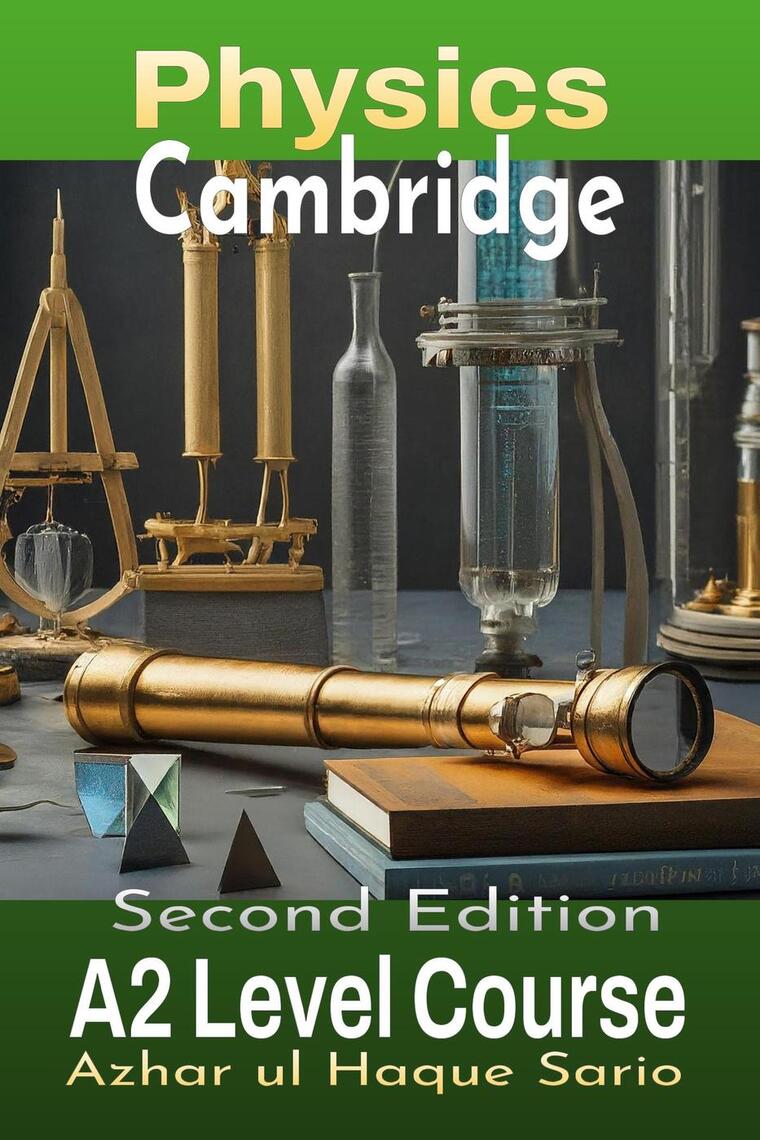 Cambridge Physics A2 Level Course: Second Edition by Azhar ul Haque ...