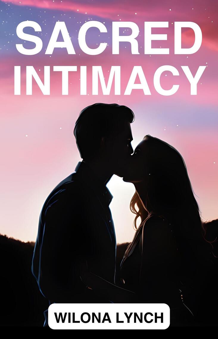 SACRED INTIMACY by WILONA LYNCH - Ebook | Everand