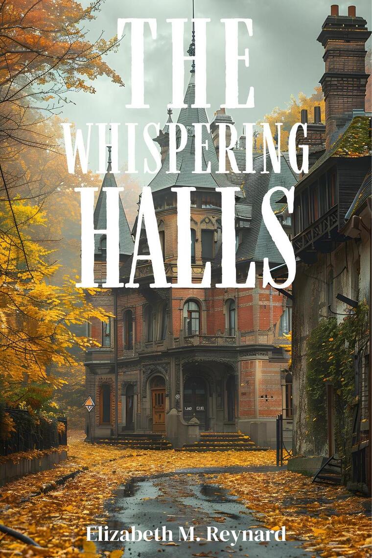 The Whispering Halls by Elizabeth M. Reynard (Ebook) - Read free for 30 ...