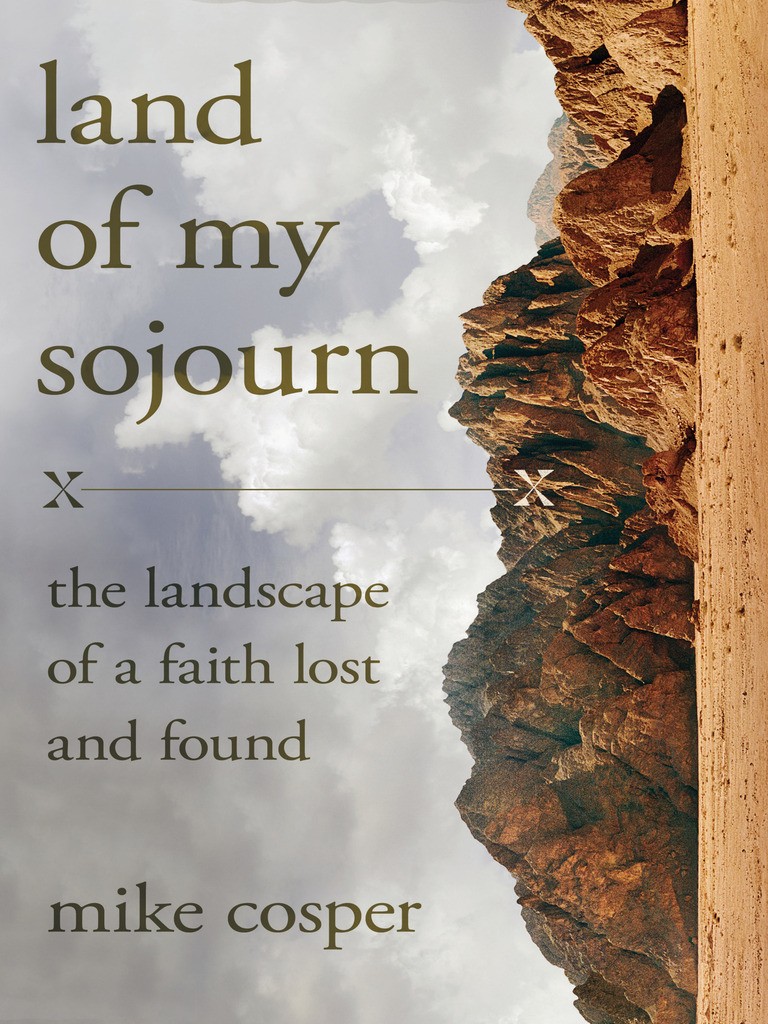 Land of My Sojourn by Mike Cosper (Ebook) - Read free for 30 days