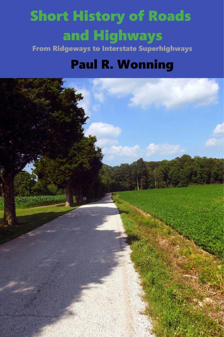 Short History of Roads and Highways by Paul R. Wonning (Ebook) - Read ...