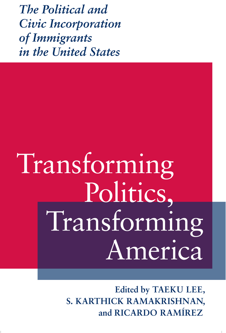 Transforming Politics, Transforming America by Taeku Lee, S. Karthick ...