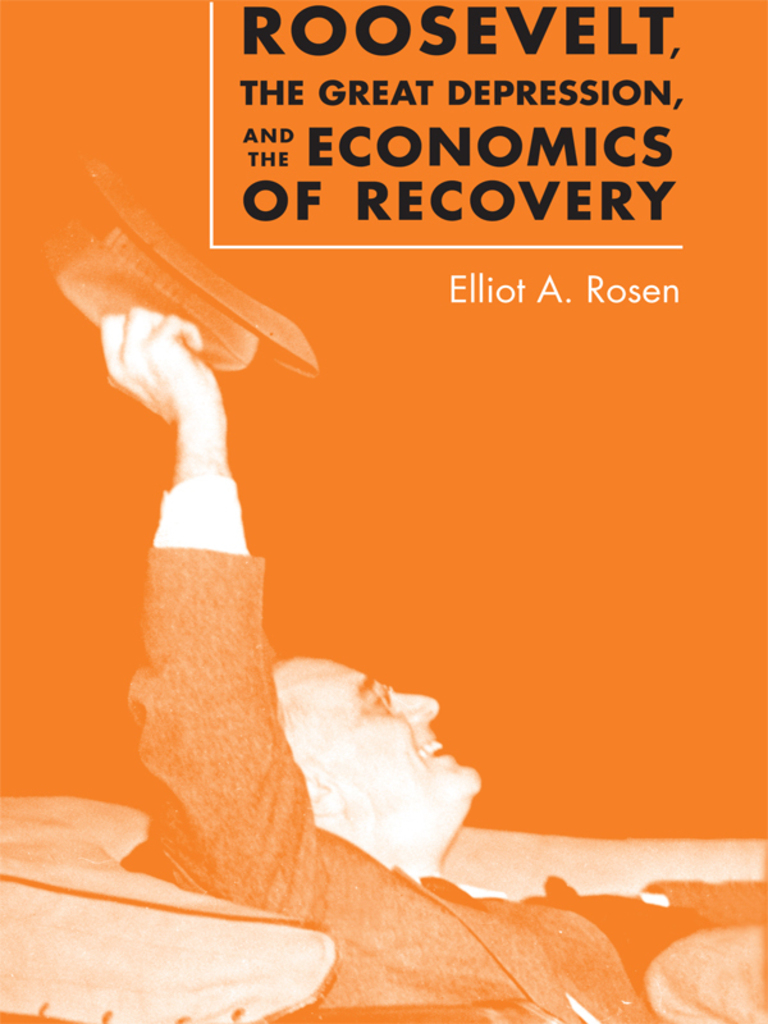 Roosevelt, the Great Depression, and the Economics of Recovery by ...
