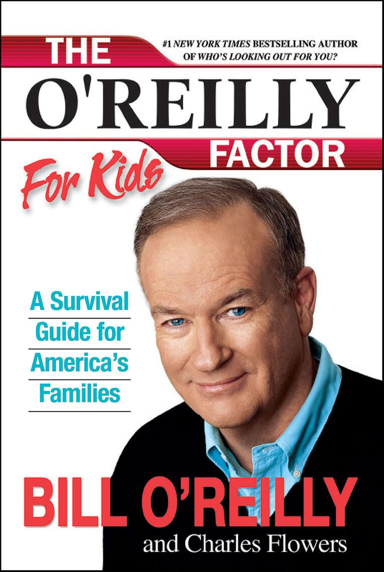 The O'Reilly Factor for Kids by Bill O'Reilly, Charles Flowers (Ebook ...