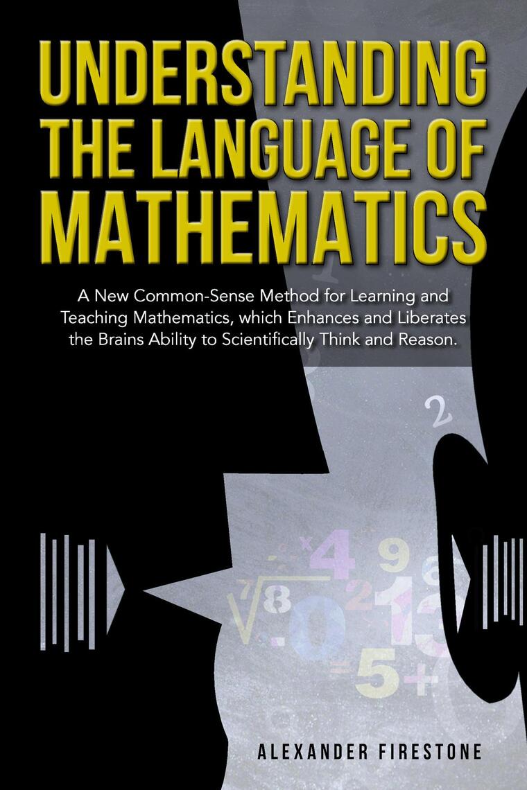 Understanding the Language of Mathematics by Alexander Firestone (Ebook ...