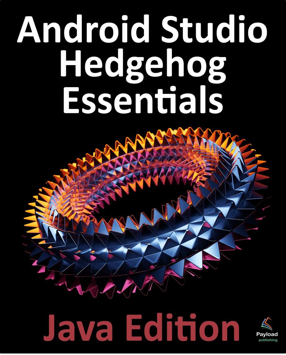 Android Studio Hedgehog Essentials - Java Edition by Neil Smyth (Ebook ...
