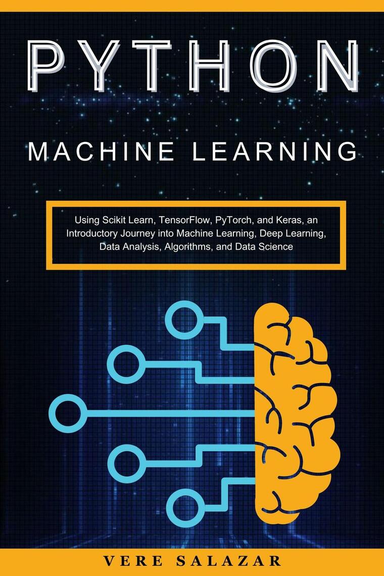 Python Machine Learning Using Scikit Learn Tensorflow Pytorch And
