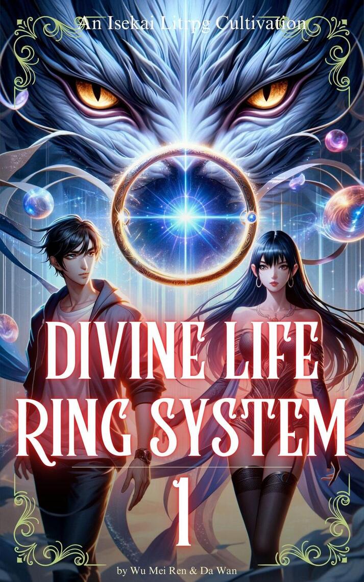 Divine Life Ring System: An Isekai Litrpg Cultivation (VOL.1) by Wu Mei Ren (Ebook) - Read free ...