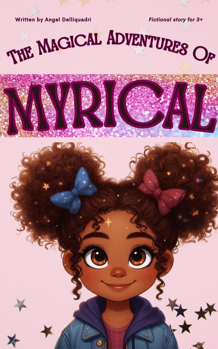 The Magical Adventures Of Myrical by Angel Delliquadri (Ebook) - Read ...