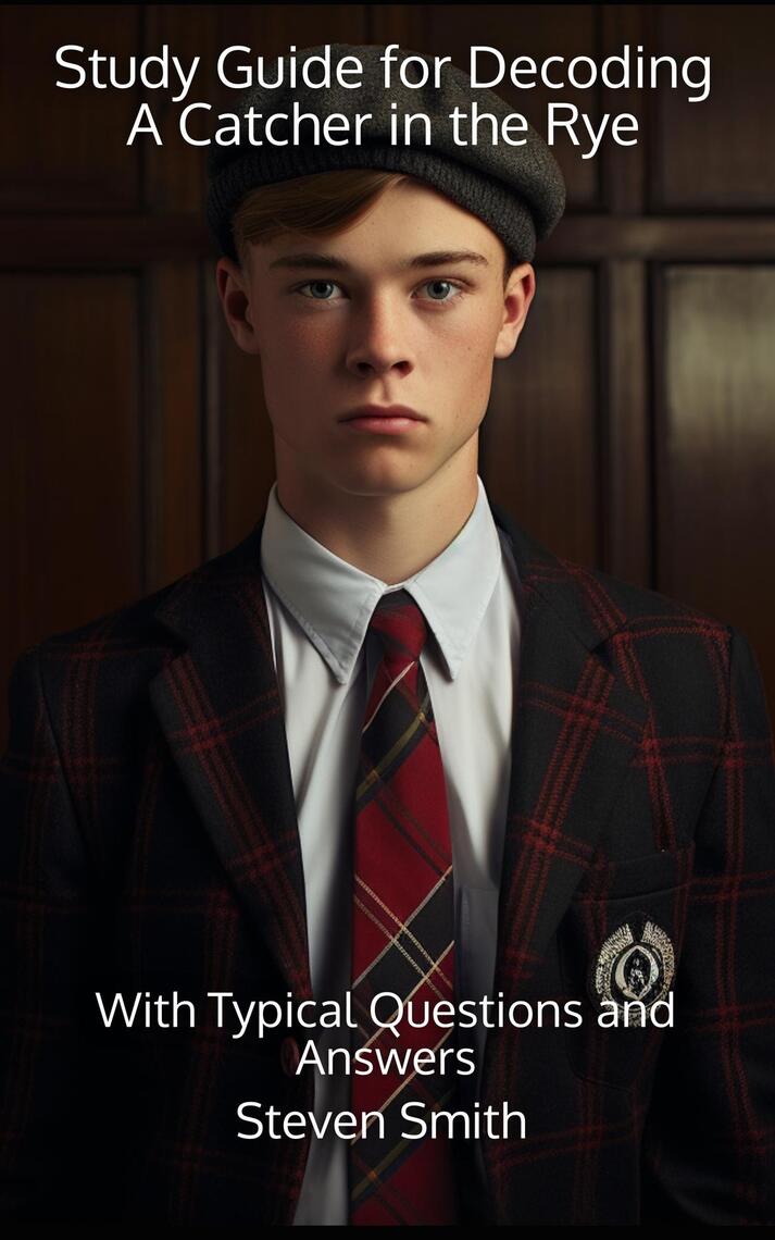 Study Guide for Decoding A Catcher in the Rye by Steven Smith (Ebook ...