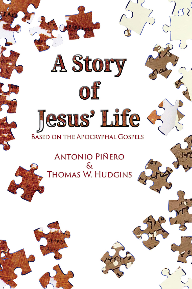 A Story of Jesus' Life by Thomas W. Hudgins, Antonio Piñero (Ebook ...