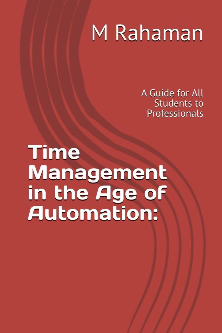 Time Management in The Age of Automation by M Rahaman (Ebook) - Read ...