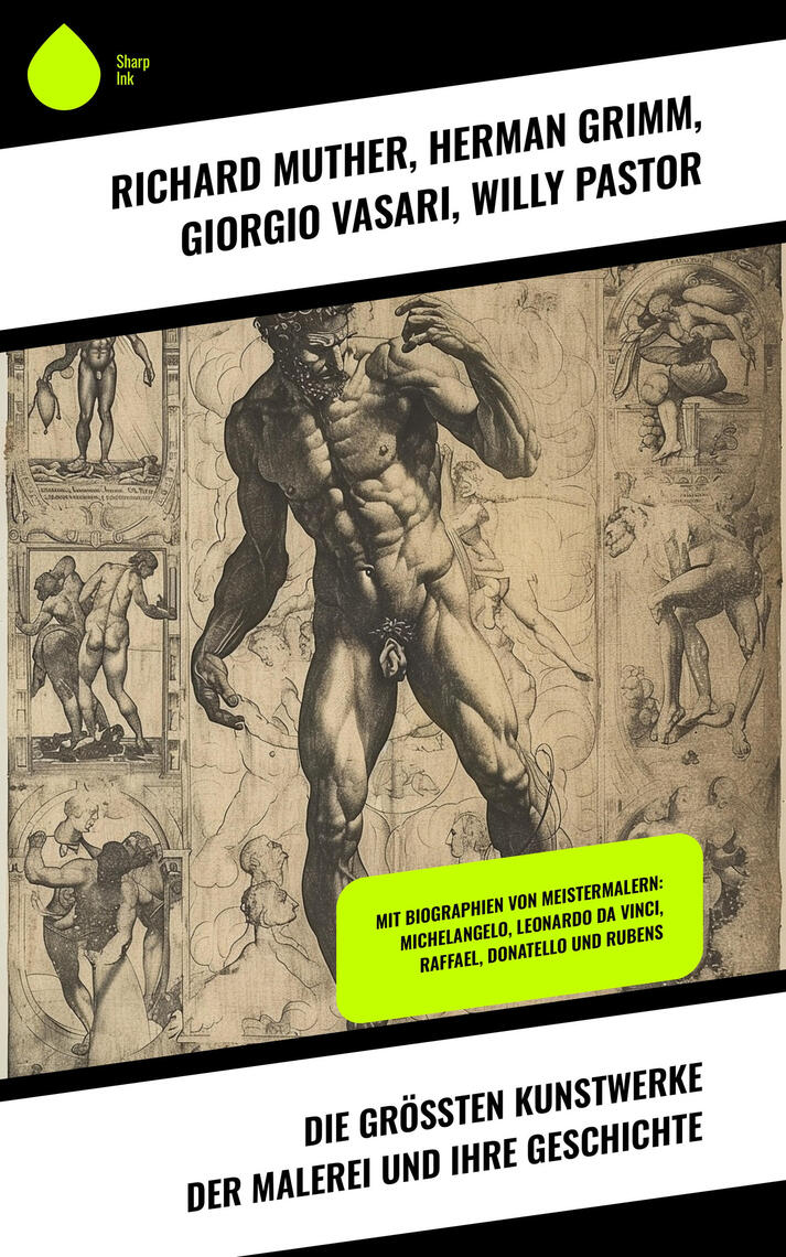 Die größten Kunstwerke der Malerei und ihre Geschichte von Richard ...