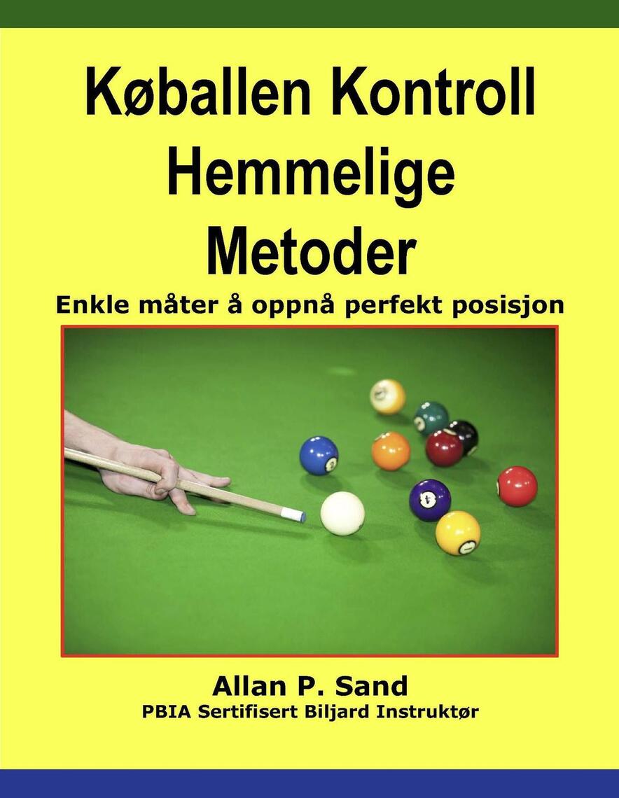 Køballen Kontroll Hemmelige Metoder - Enkle måter å oppnå perfekt ...