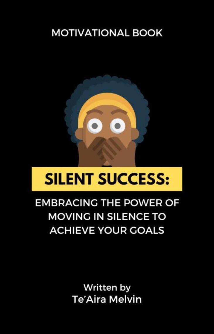 Silent Success by Te'Aira Melvin (Ebook) - Read free for 30 days