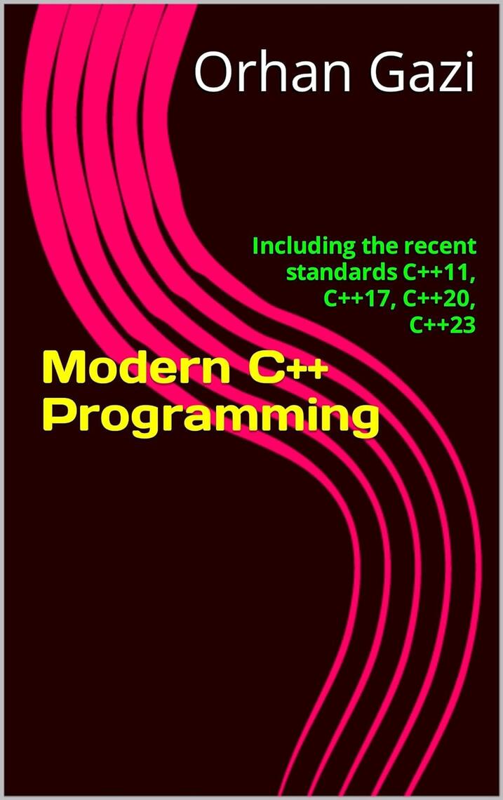 Modern C++ Programming by Orhan Gazi (Ebook) - Read free for 30 days