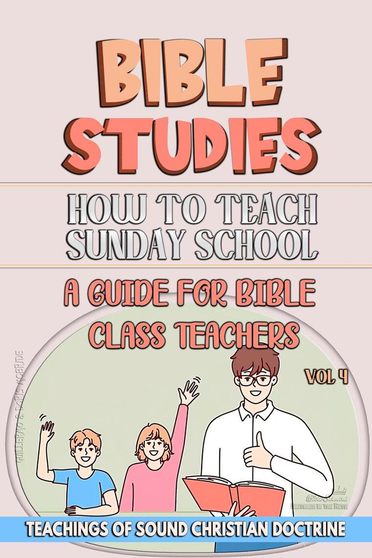How to Teach in Sunday School: A Guide for Bible Class Teachers by ...