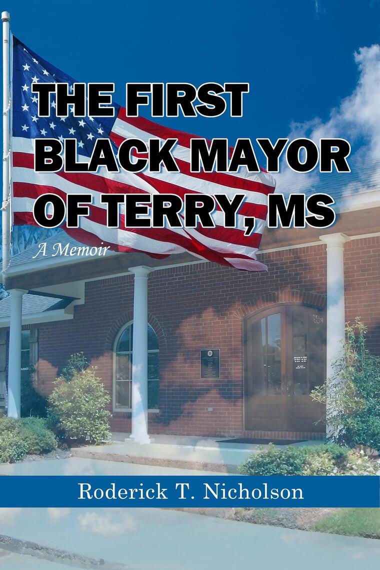The First Black Mayor of Terry, MS by Roderick T. Nicholson (Ebook ...