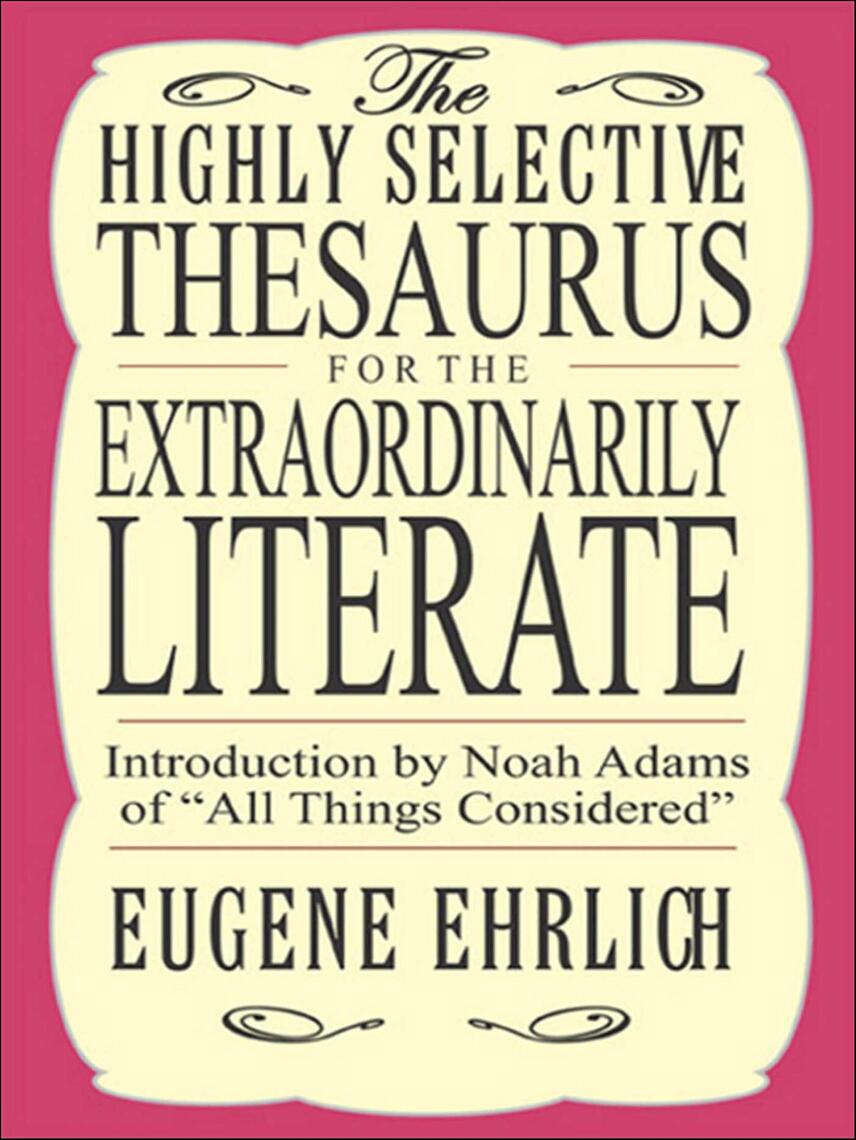The Highly Selective Thesaurus for the Extraordinarily Literate by ...
