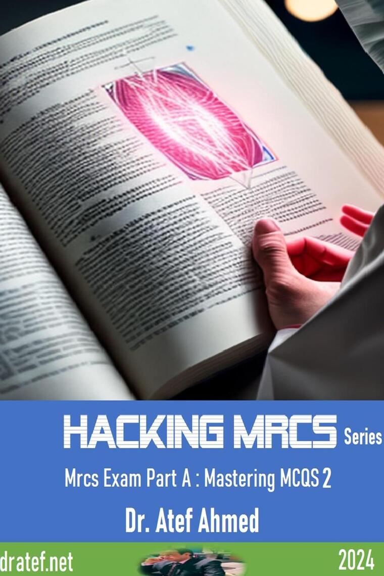 Hacking the MRCS Exam - Part A MCQS Part 2 by Dr.Atef Ahmed (Ebook ...