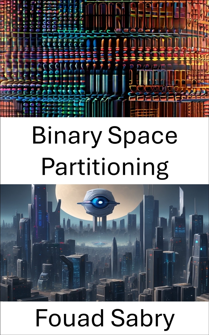 Binary Space Partitioning by Fouad Sabry (Ebook) - Read free for 30 days