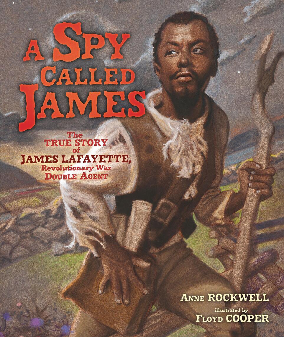 A Spy Called James by Anne Rockwell, Floyd Cooper (Ebook) - Read free ...