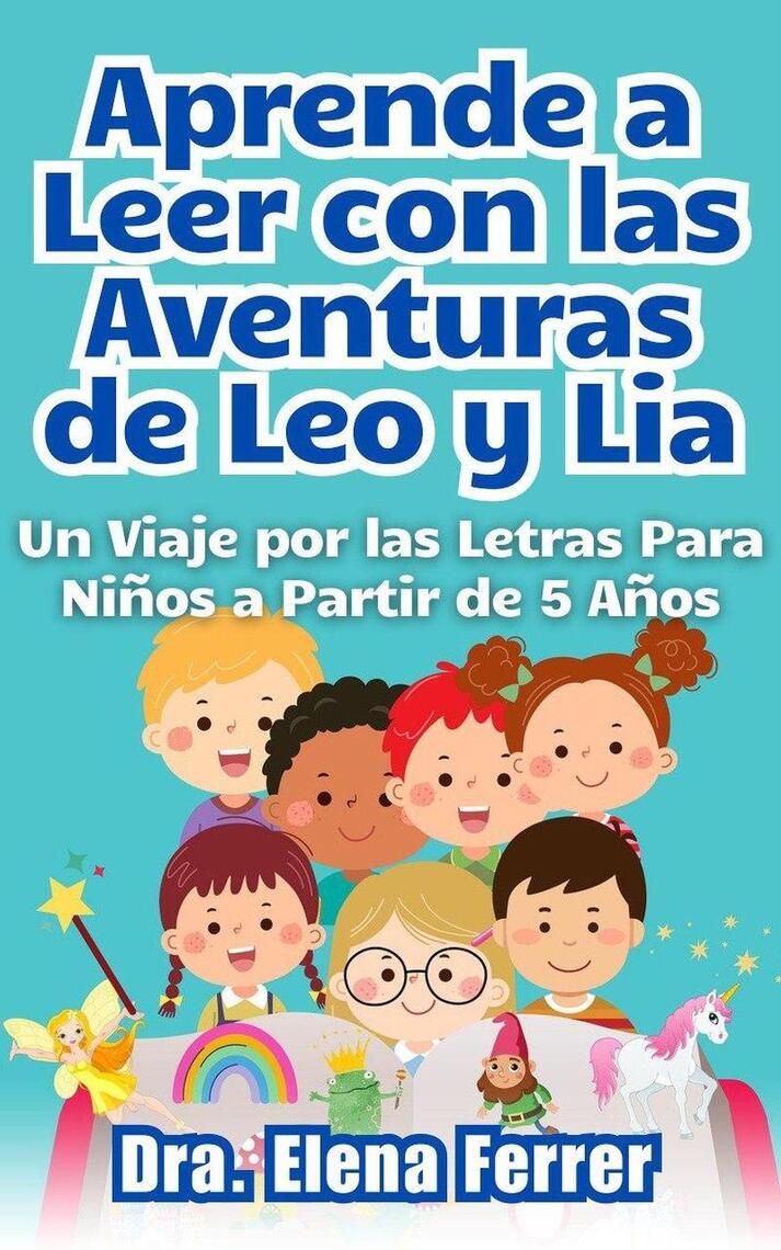Aprende a Leer con las Aventuras de Leo y Lia Un Viaje por las Letras ...