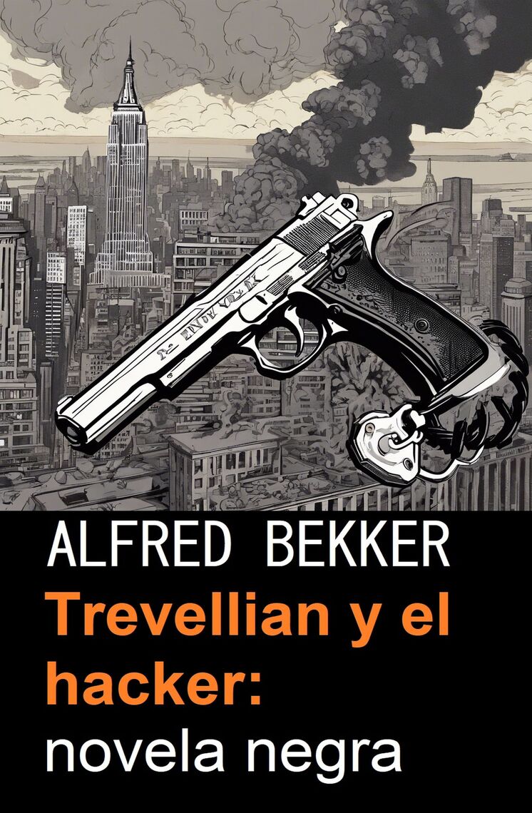 Trevellian y el hacker: novela negra de Alfred Bekker (Libro ...