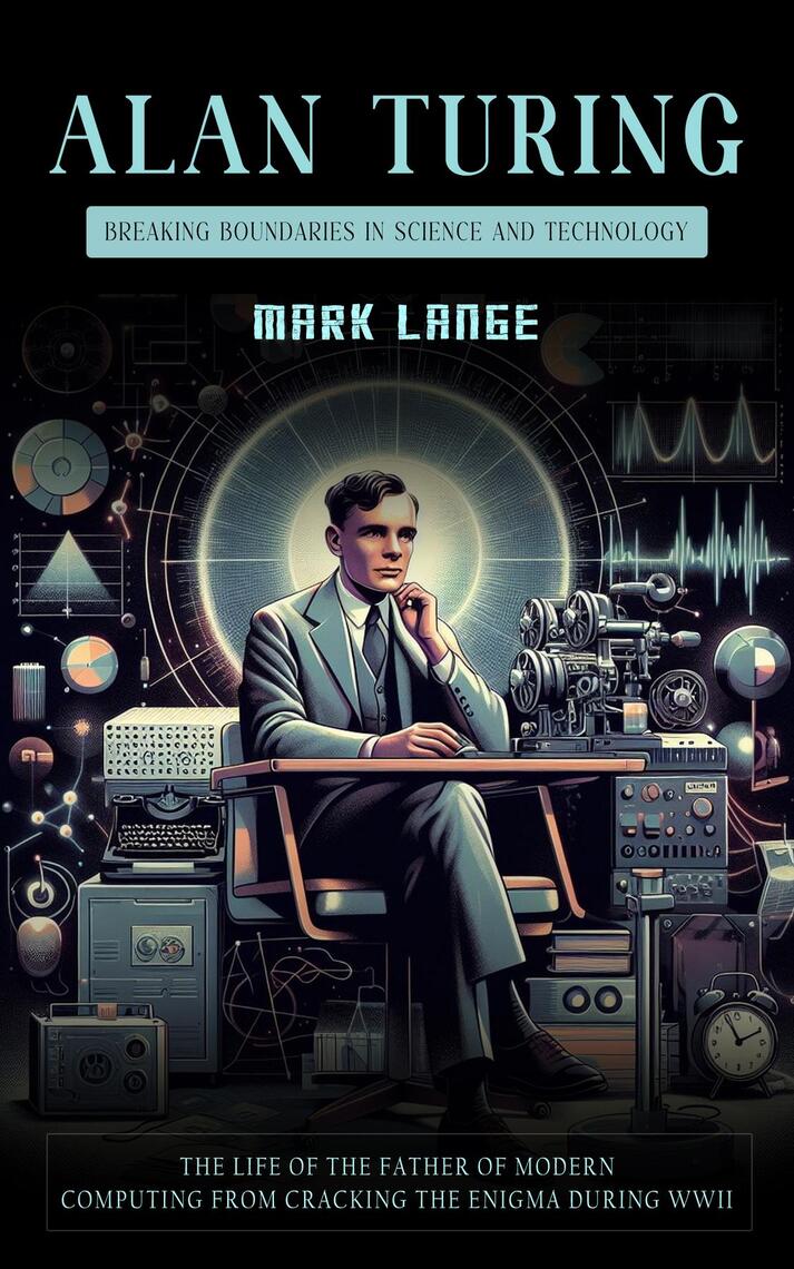 Alan Turing by Mark Lange (Ebook) - Read free for 30 days